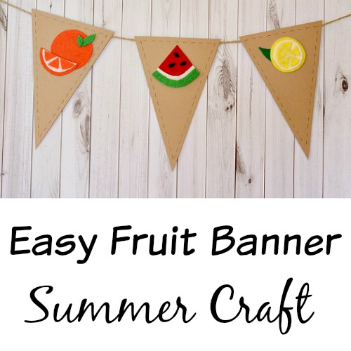 Cute and Easy Fruit Banner Summer Craft