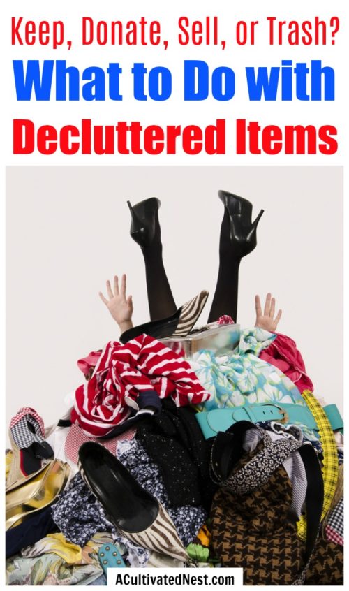 Decluttering - How To Decide If You Should Keep, Sell, Donate or Trash