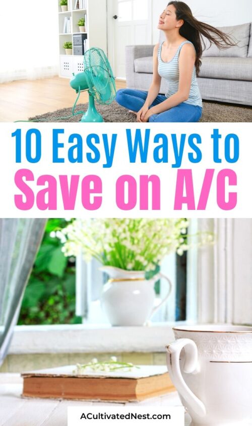 10 Easy Ways to Save Money on Air Conditioning- A Cultivated Nest