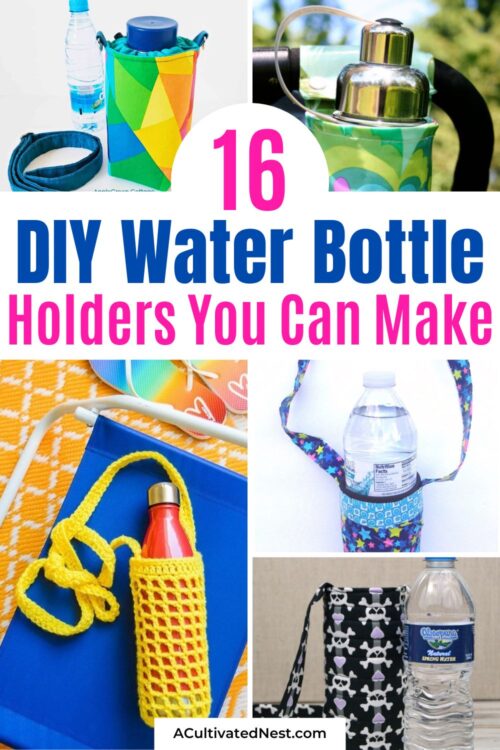 16 DIY Water Bottle Holders + Hydration Helpers- A Cultivated Nest