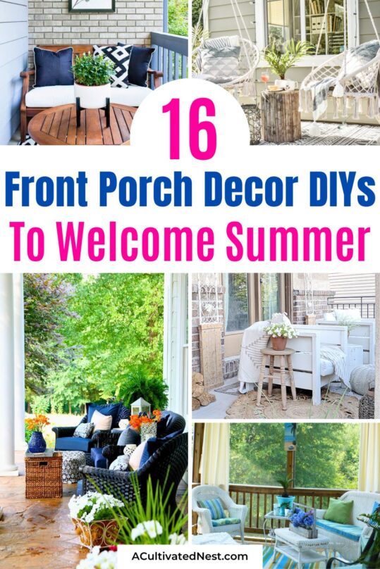 16 DIY Front Porch Decor Ideas for Summer- A Cultivated Nest